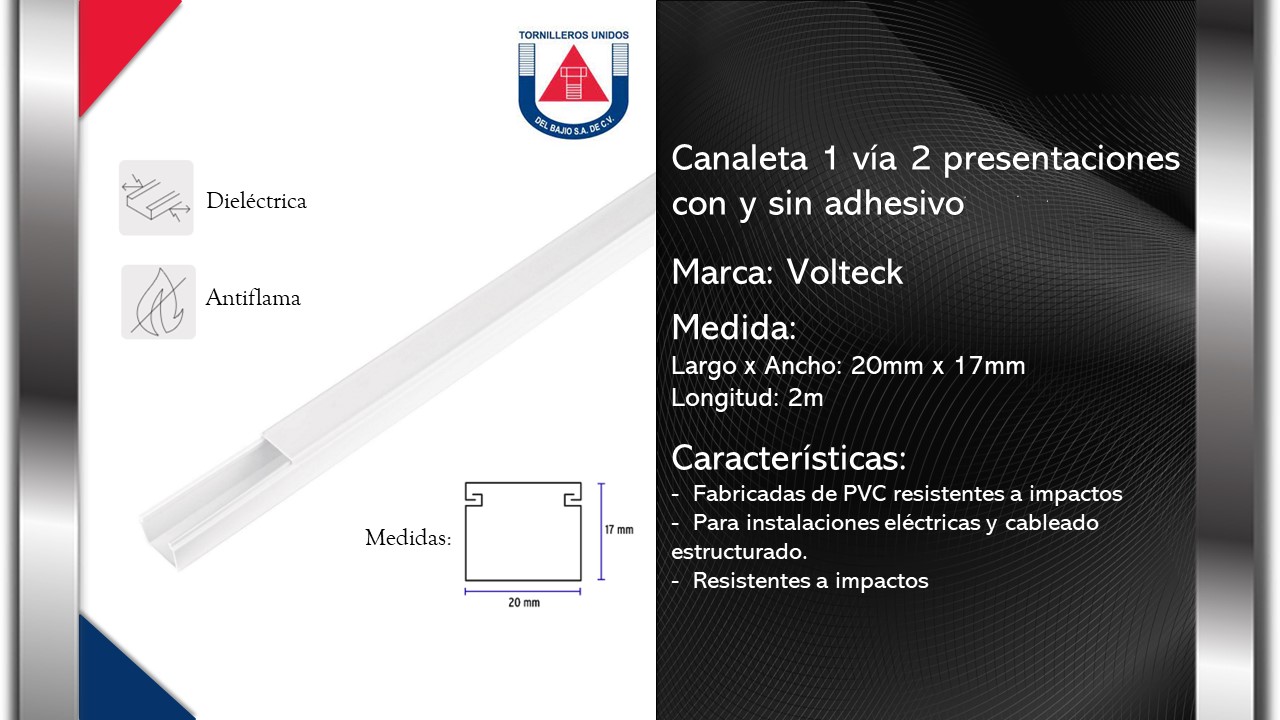 VOLTECK – CANALETA 1 VIA CON ADHESIVO 17X20MM – TORNILLEROS UNIDOS DEL ...